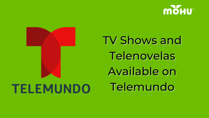 TV Shows and Telenovelas Available on Telemundo – Mohu